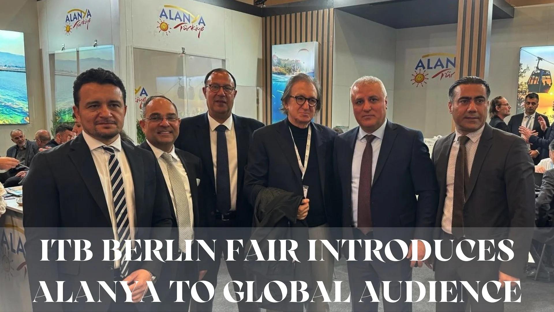 ITB Berlin Fair Introduces Alanya to Global Audience | Summer Homes